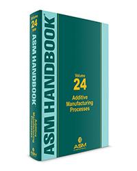 ASM Intl. publishes handbook for AM processes