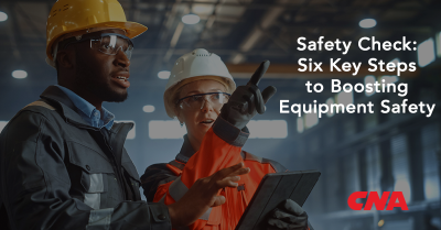 Safety Check: 6 Key Steps to Boosting Equipment Safety