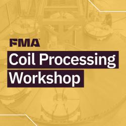 Coil Processing Workshop and Tour