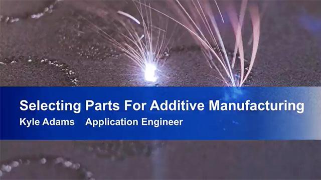SLM Solutions - Selecting Parts for Additive Manufacturing